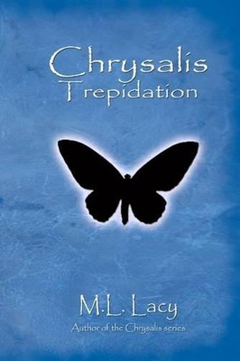 Chrysalis - Trepidation by M.L. Lacy (English) Paperback Book | eBay
