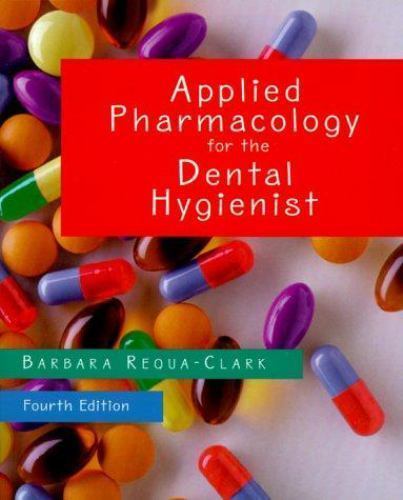 Applied Pharmacology for the Dental Hygienist by Elena Bablenis Haveles ...
