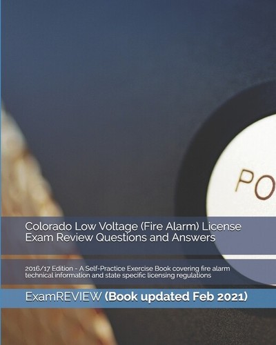 Colorado Low Voltage (Fire Alarm) License Exam Review Questions and ...