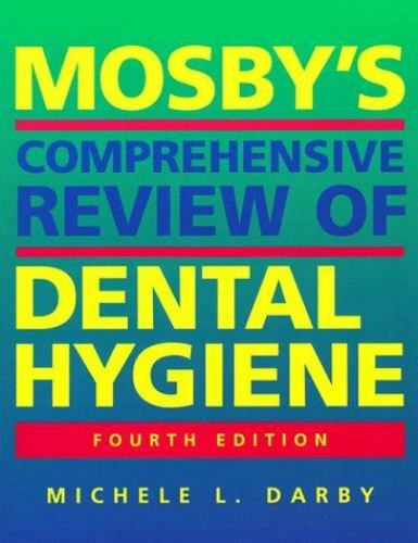 Mosby's Comprehensive Review of Dental Hygiene by Michele L. Darby ...
