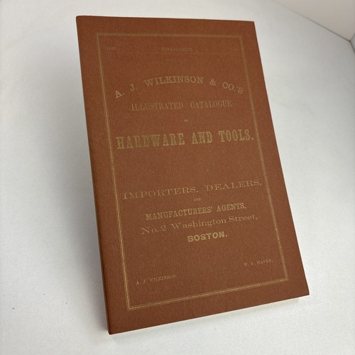 A. J. Wilkinson & Co's - Illustrated Catalogue Hardware and Tools 1867 ...