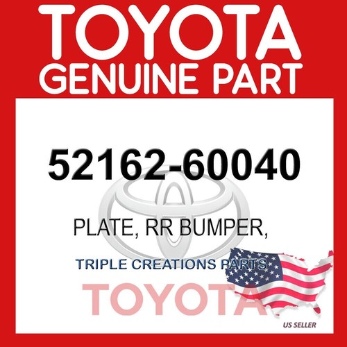 GENUINE Toyota 52162-60040 PLATE, REAR BUMPER, NO.1 5216260040 OEM | eBay