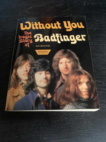 Without You : The Tragic Story of Badfinger by Dan Matovina | eBay