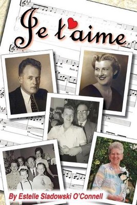 Je T' Aime by Estelle Sladowski O'Connell (English) Paperback Book ...