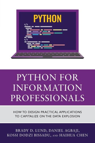 Python for Information Professionals: How to Design Practical Applications to 9781538178256 | eBay