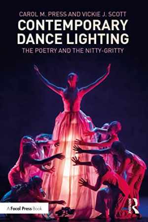 Contemporary Dance Lighting - Paperback, by Press Carol M.; Scott ...