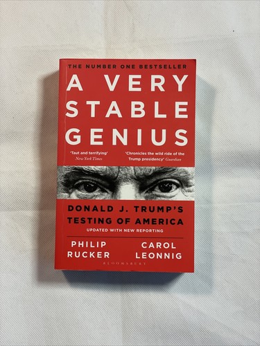 A Very Stable Genius: Donald J. Trump's Testing of America by Philip ...