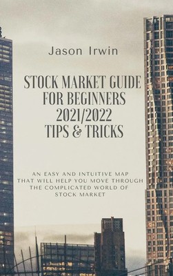 Jason Irwin | STOCK MARKET GUIDE FOR BEGINNERS 2021/2022 - TIPS AND ...