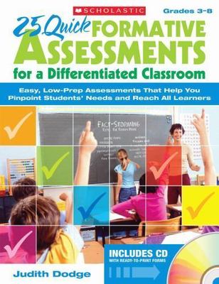 25 Quick Formative Assessments for a Differentiated Classroom: Easy ...