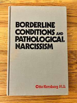 Borderline Conditions and Pathological Narcissism by Otto Kernberg | eBay