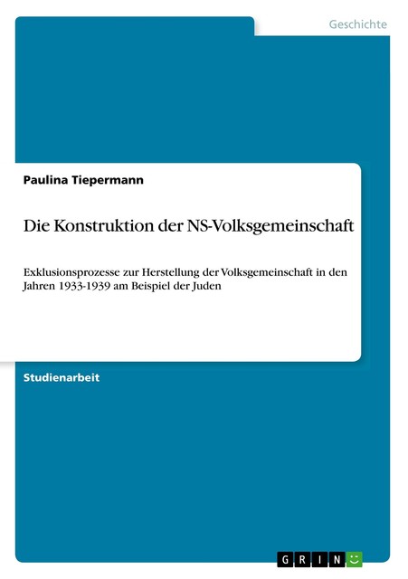 Die Konstruktion der NS-Volksgemeinschaft von Paulina Tiepermann (2019 ...