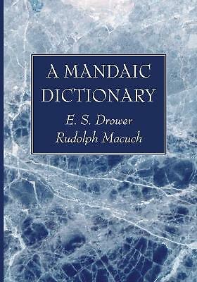 A Mandaic Dictionary by E S Drower, Rudolf Macuch (Paperback, 2021) for ...