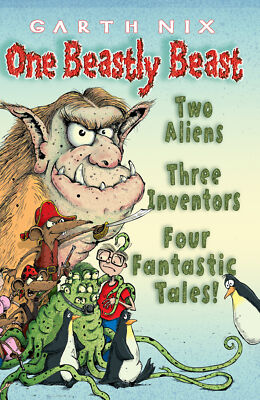 NEW BOOK One Beastly Beast - Two aliens, three inventors, four ...