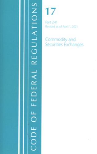 Code of Federal Regulations, Title 17 Commodity and Securities ...