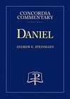 Daniel - Concordia Commentary by Andrew Steinmann: New 9780758606952| eBay