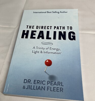 The Direct Path to Healing by Eric Pearl | eBay