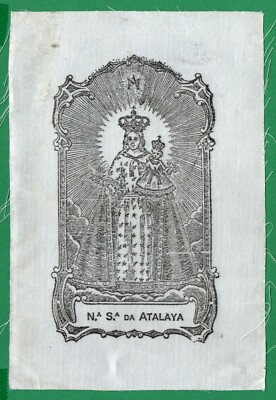 OUR LADY OF ATALAYA OR ATALAIA Old LARGE 116x172mm PRINT ON SILK | eBay