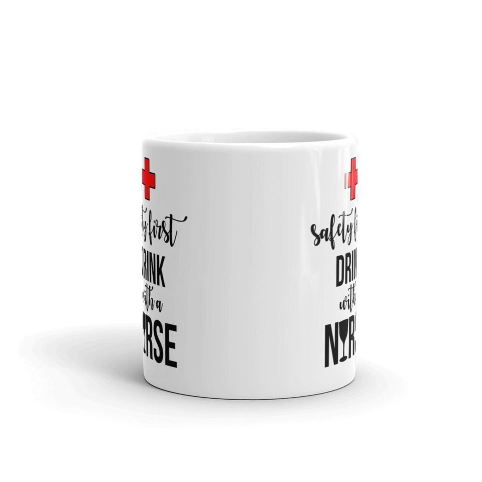 Safety First Drink With A Nurse Coffee Tea Ceramic Mug Office Work Cup ...