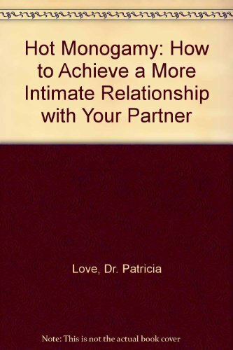 Hot Monogamy: How to Achieve a More Intimate Relationship with Y | eBay