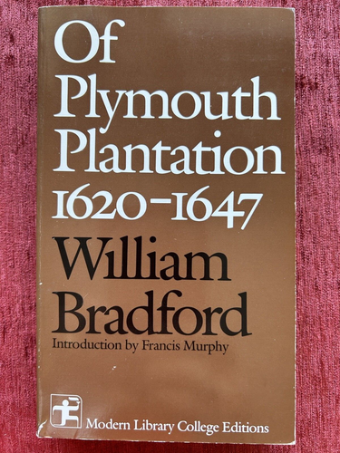 Of Plymouth Plantation, 1620-1647 by William Bradford (1981: PB ) 1st ...