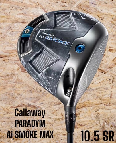 Callaway Callaway PARADYM Ai SMOKE MAX Paradigm Driver 10.5 SR | eBay