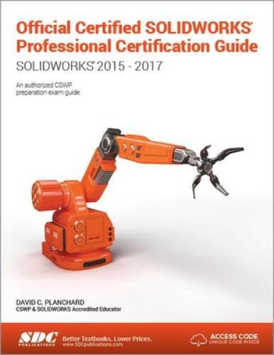 Official Certified SOLIDWORKS Professional Certification Guide ...