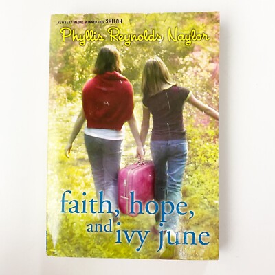 Faith Hope and Ivy June by Phyllis Reynolds Naylor BOOK paperback ...