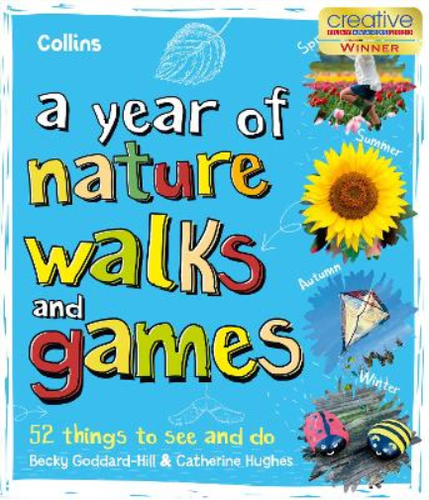 Becky Goddard-Hill Catherine Hughes A Year of Nature Walks and Games ...