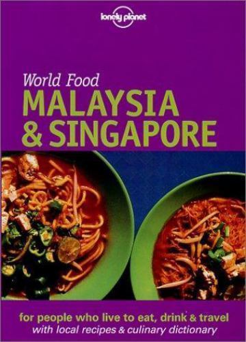 World Food Ser.: World Food Malaysia and Singapore by Tan Su-Lyn (2003 ...