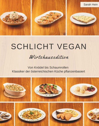 Sarah Hein Schlicht Vegan: Wirtshausedition (Relié) 9783991812999 | eBay