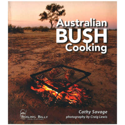 Australian Bush Cooking by Cathy Savage Highly Detailed Cookbook (3rd ...
