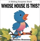 SLIDING SURPRISE BOOKS: WHOSE HOUSE IS THIS By Charles Reasoner ...