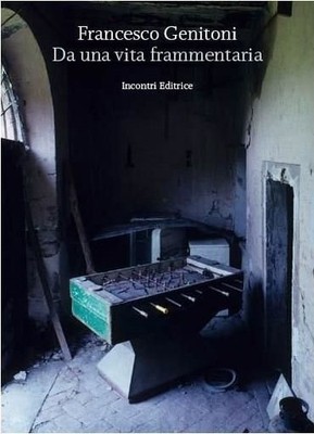 Libro - Francesco Genitoni - Da Una Vita Frammentaria - Incontri ...