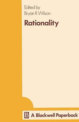Rationality (Key Concepts in the Soci..., Wilson, Bryan 9780631099000 ...