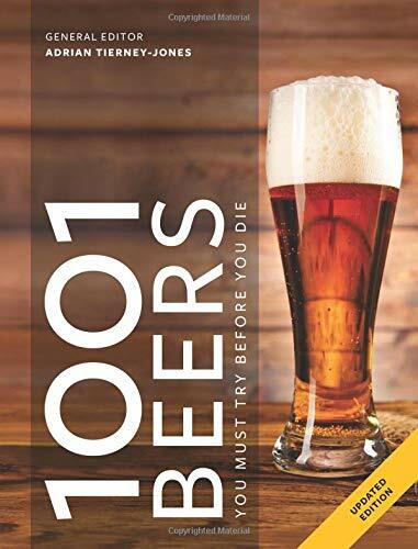 1001 Beers: You Must Try Before You Die By Adrian Tierney-Jones. | eBay