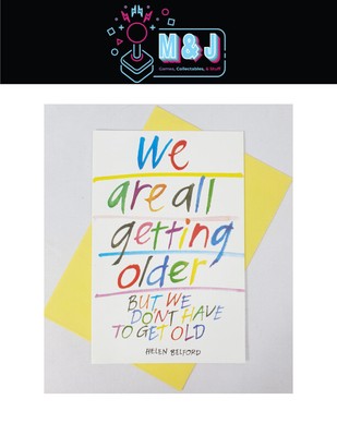 We Are All Getting Older... Don't Have To Get Old Happy Birthday Card ...