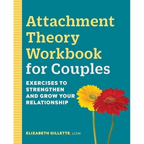 Attachment Theory Workbook for Couples: Exercises to St - Paperback ...