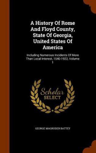 History of Rome and Floyd County, State of Georgia, United States of ...