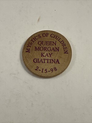 Mystics of Children 2-15-98 Wooden Doubloon Nickel - Queen Morgan Kay ...