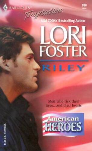 American Heroes: Riley - Mass Market Paperback By Foster, Lori - GOOD ...