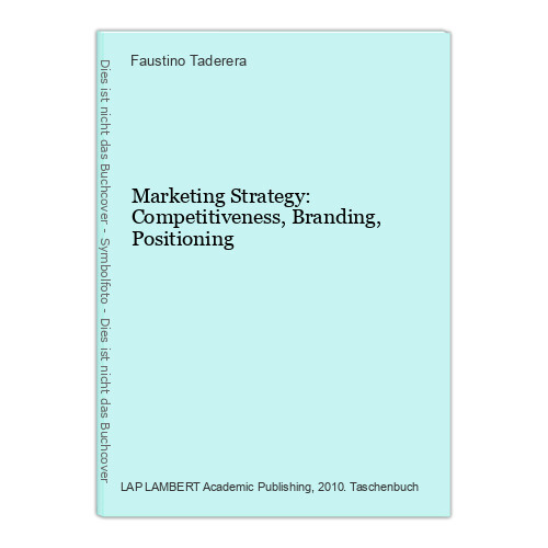 Marketing Strategy: Competitiveness, Branding, Positioning Taderera ...