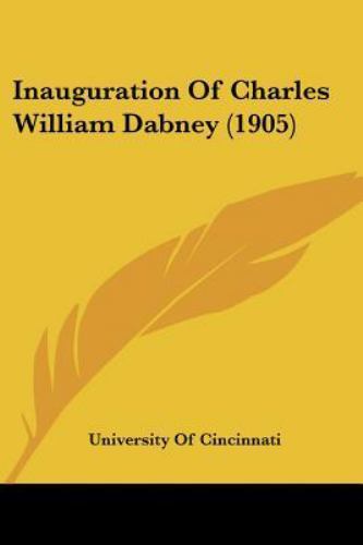 Inauguration of Charles William Dabney by University Of Cincinnati ...