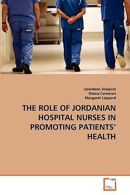 The Role of Jordanian Hospital Nurses in Promoting Patients' Health by ...