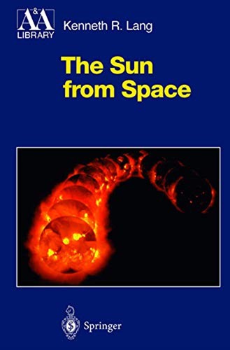 The Sun from Space Hardcover Kenneth R. Lang 9783540669449| eBay