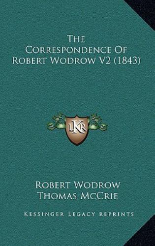 Correspondence of Robert Wodrow V2 by Robert Wodrow (2010, Hardcover ...