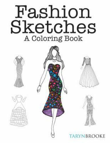 Fashion Sketches: a Coloring Book : Fashion Inspired Adult Coloring ...