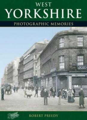 West Yorkshire: Photographic Memories By Robert E. Preedy | eBay