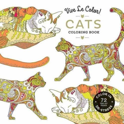 VIVE LE COLOR! CATS (ADULT COLORING BOOK): COLOR IN; By Abrams Noterie ...