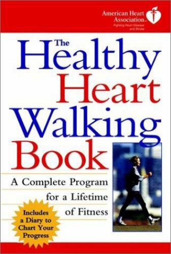 The Healthy Heart Walking Book : The American Heart Association Walking ...