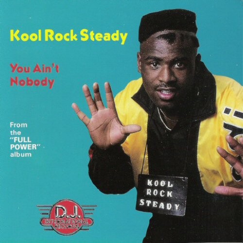 KOOL ROCK STEADY - YOU AIN'T NOBODY CD-SINGLE 1989 4 TRACKS RARE HTF ...